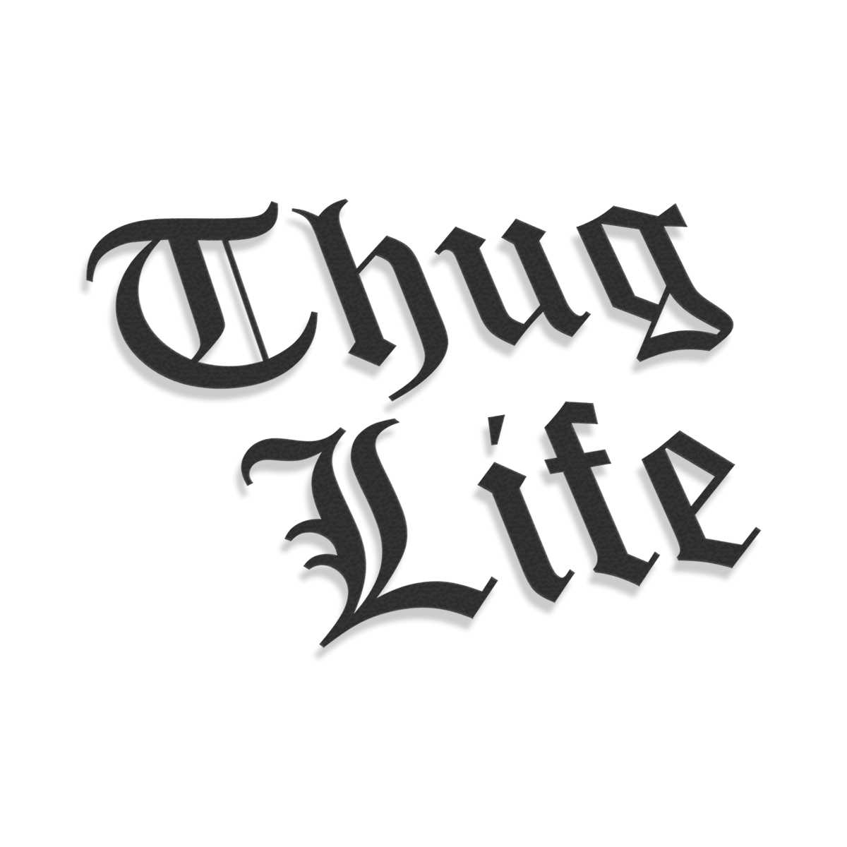 Thug Life Font