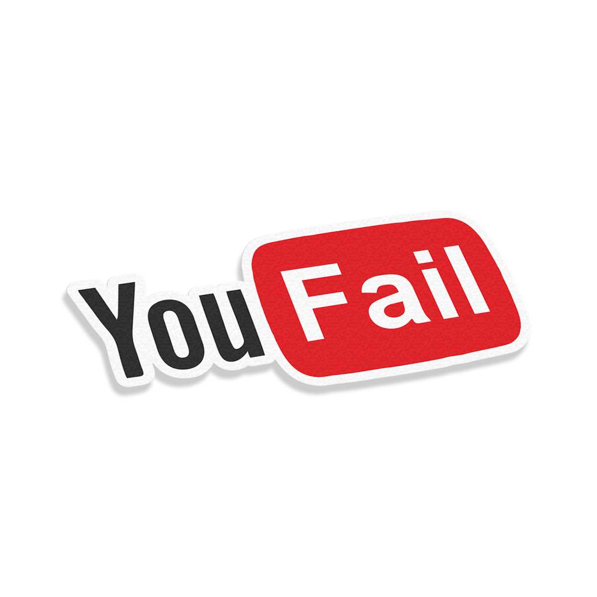 You Fail | Stickers