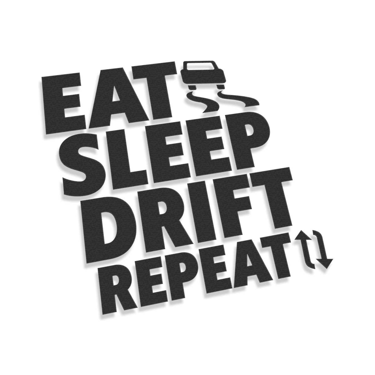 Eat Sleep Drift Repeat | Stickers
