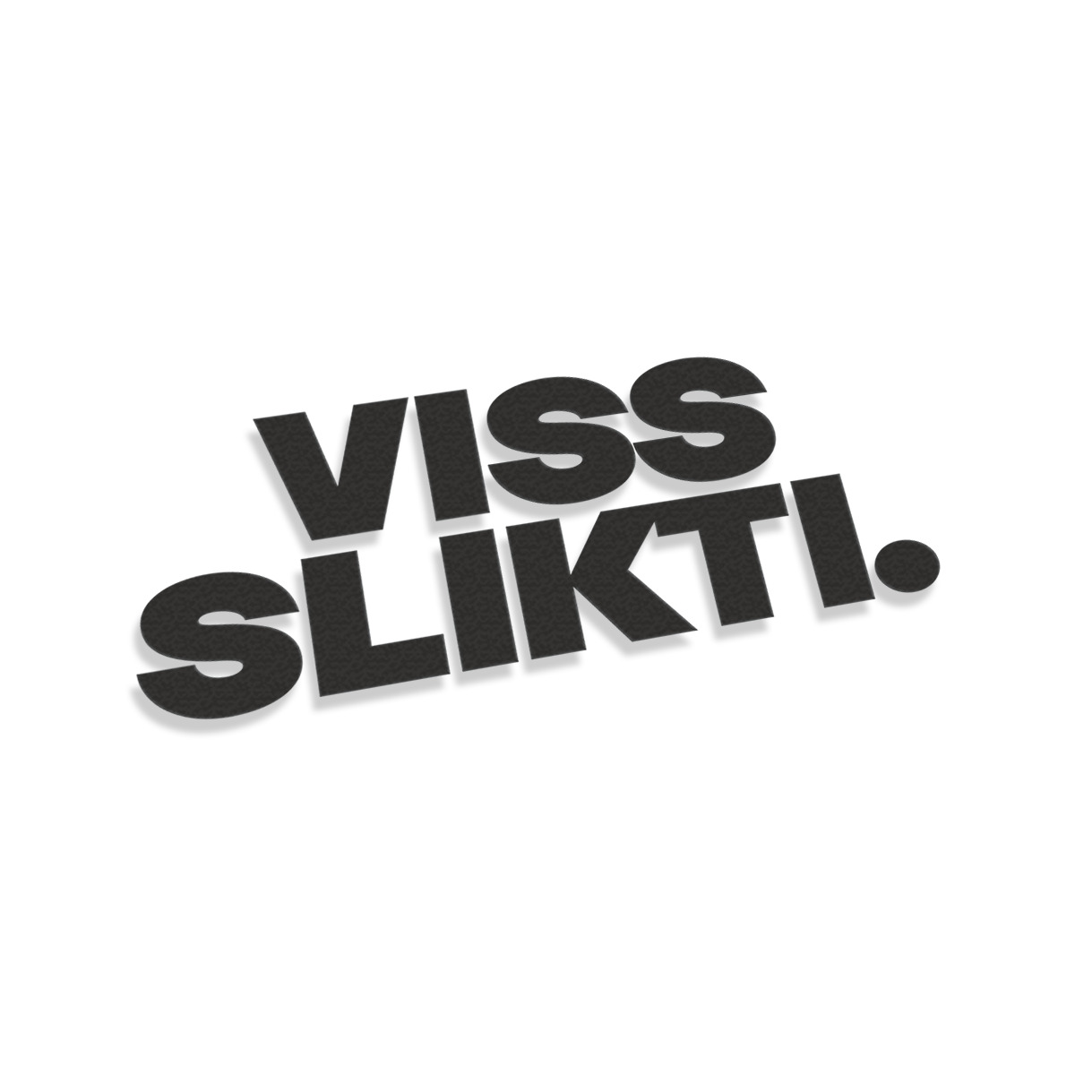 Viss Slikti | Stickers