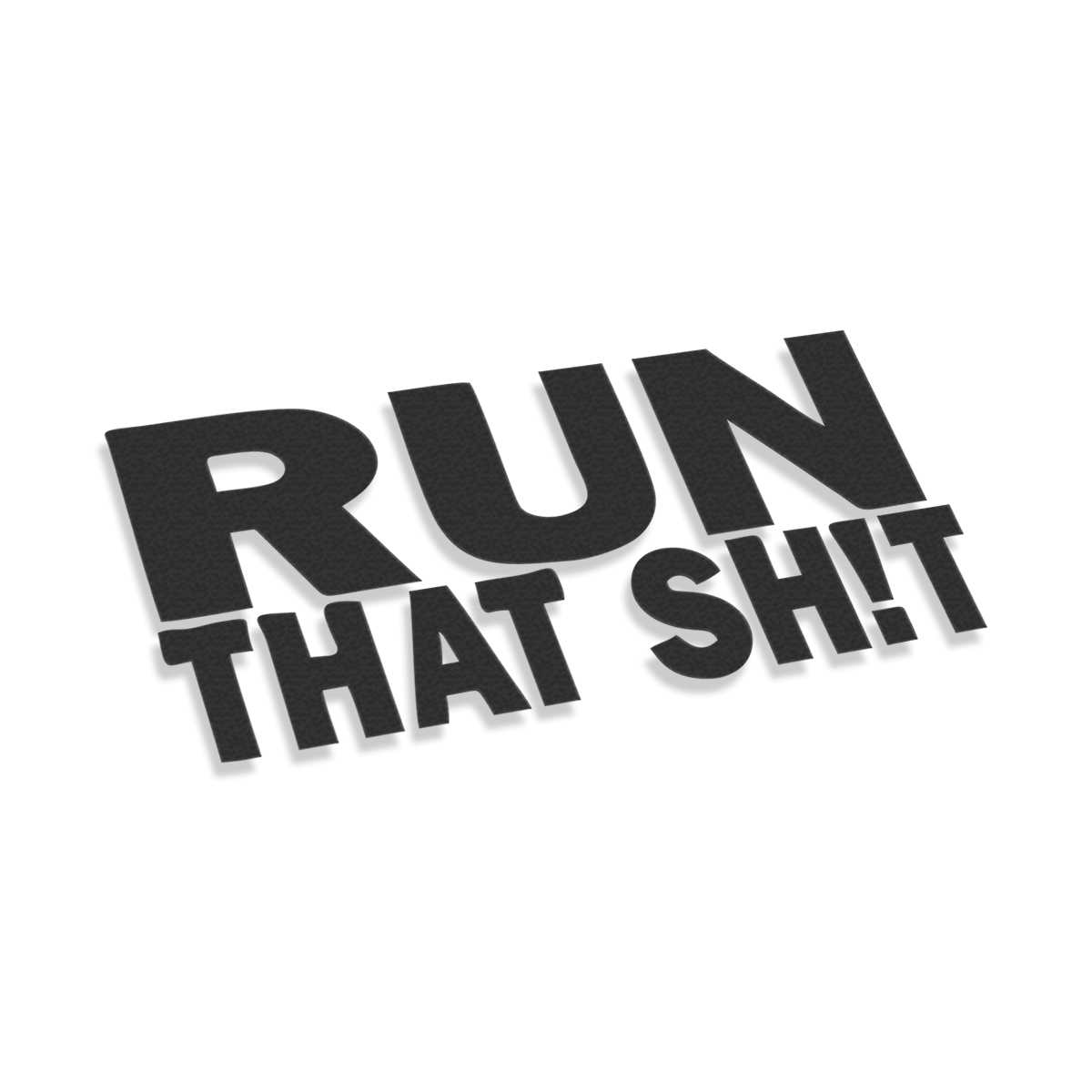 Run That Shit | Stickers
