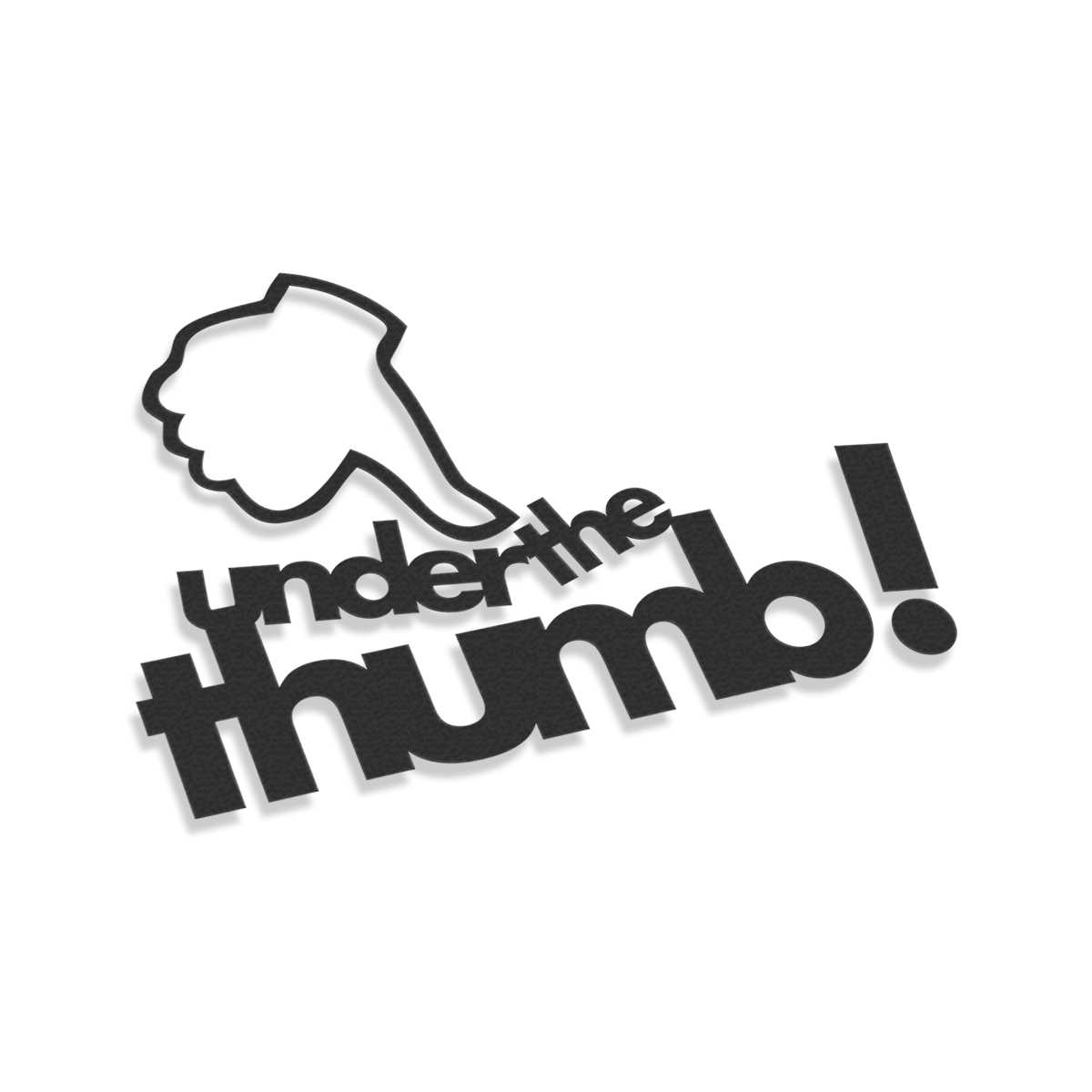 Under The Thumb | Stickers
