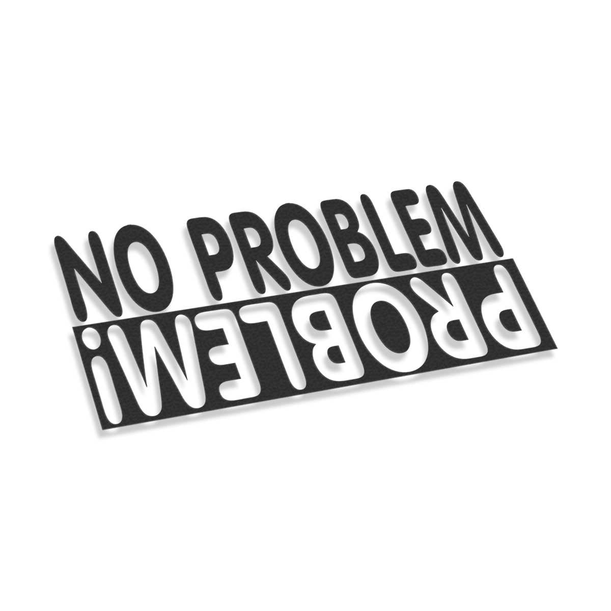 No Problem Problem | Stickers
